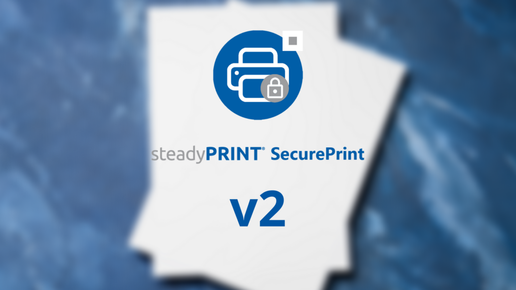 Übersicht über steadyPRINT Features